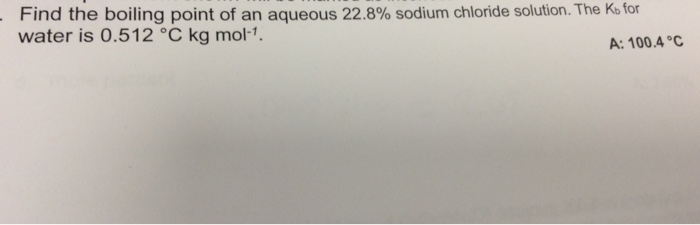 Solved Find the boiling point of an aqueous 22.8% sodium | Chegg.com