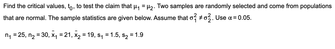 Solved Find the critical values, t0, to test the claim that | Chegg.com