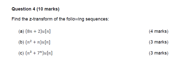 Solved Find the z-transform of the following sequences: (a) | Chegg.com