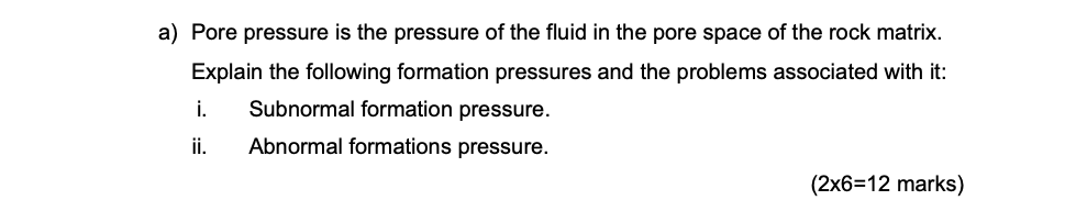 Solved a) Pore pressure is the pressure of the fluid in the | Chegg.com