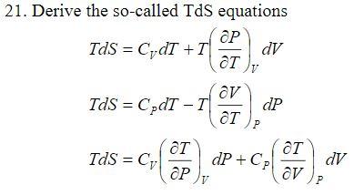 Solved 21. Derive the so-called TdS equations ap TdS = CydT | Chegg.com