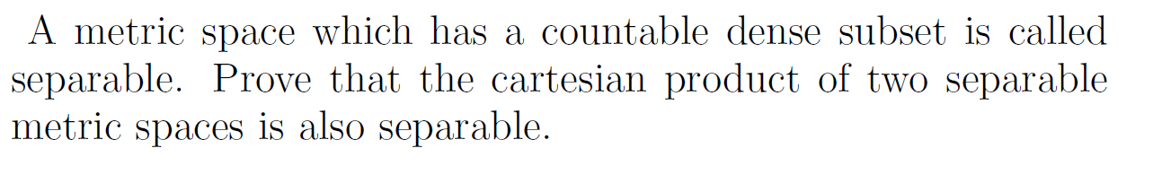 Solved A metric space which has a countable dense subset is | Chegg.com