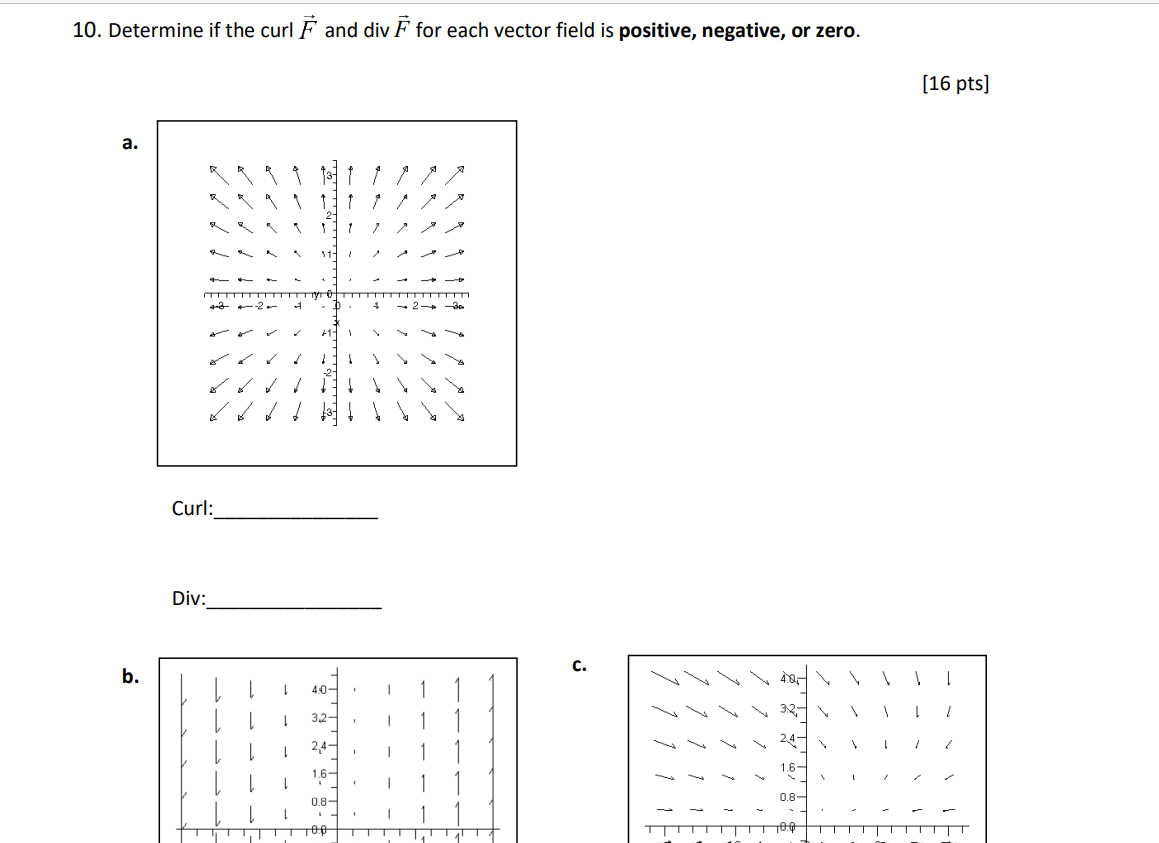Solved 10. Determine if the curl F and div Ē for each vector | Chegg.com