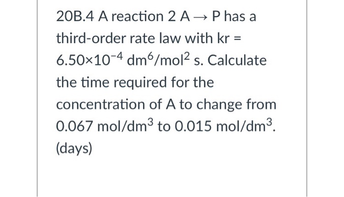 Solved 20B.4 A reaction 2 A- P has a third-order rate law | Chegg.com