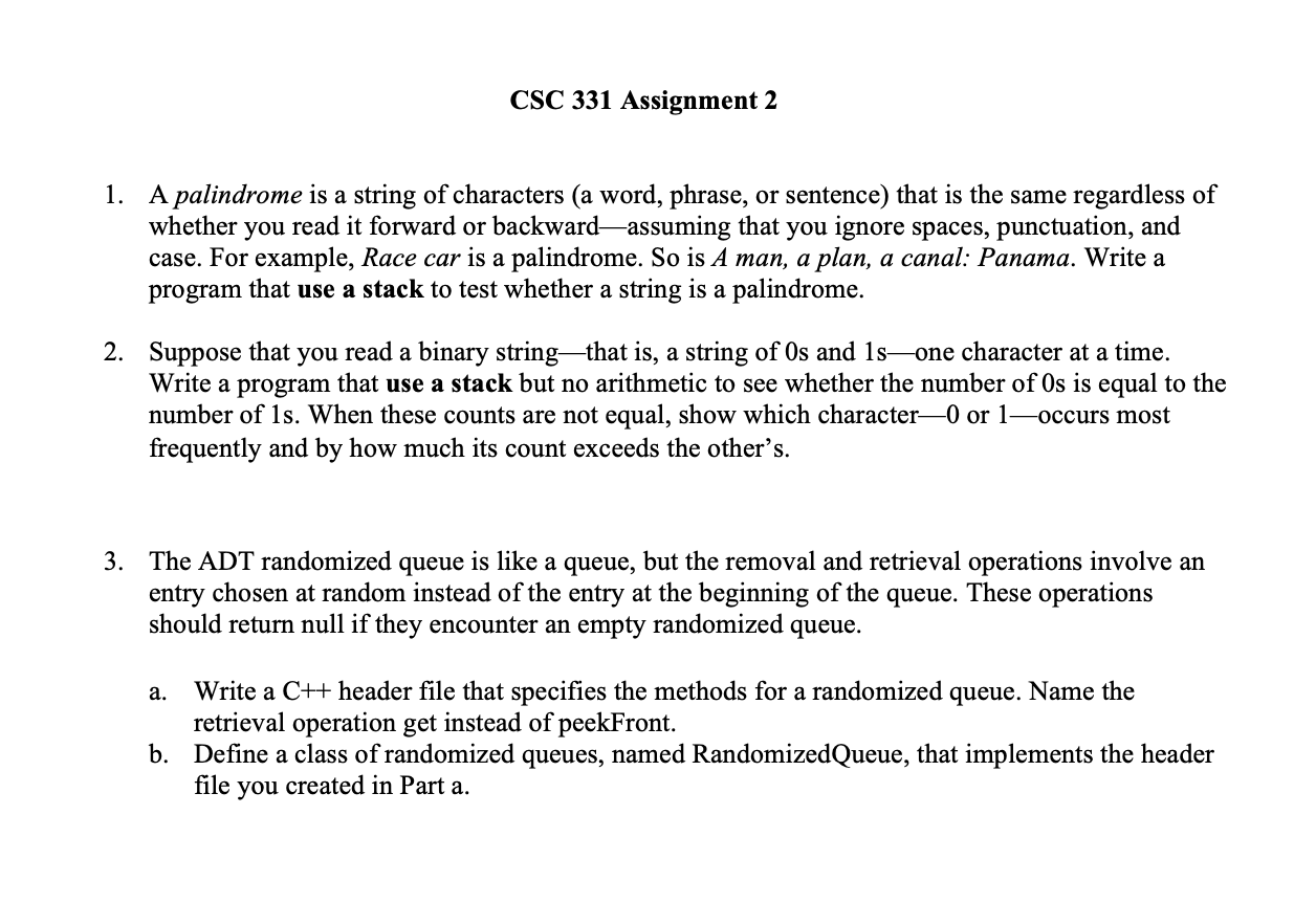 Solved CSC 331 Assignment 2 1. A palindrome is a string of | Chegg.com