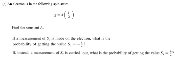 Solved D An Electron Is In The Following Spin State