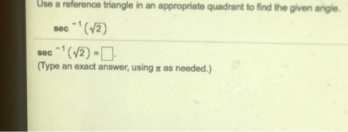 Solved Use a reference triangle to find the given angle sin | Chegg.com
