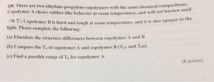 Solved 8. There are two ethylene-propylene copolymers with | Chegg.com