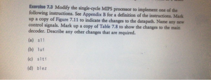 Exeroise 7.3 Modify the single-cycle MIPS processor | Chegg.com