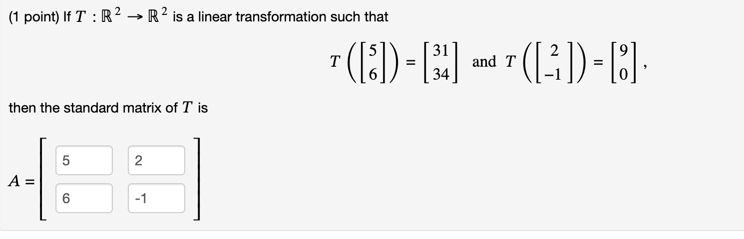 Solved (1 point) If T:R2→R2 is a linear transformation such | Chegg.com
