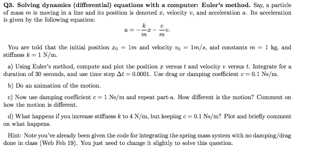 Solved Q3. Solving dynamics (differential) equations with a | Chegg.com