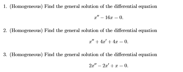 Solved 1. (Homogeneous) Find the general solution of the | Chegg.com