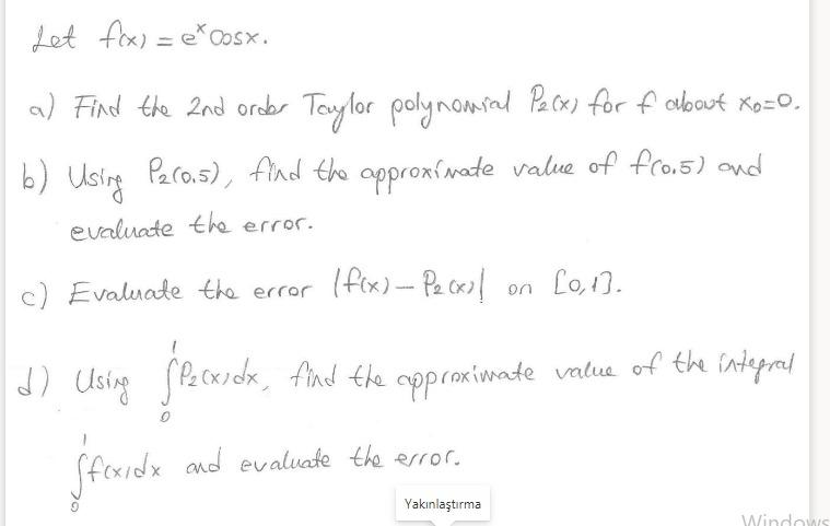 Solved Let f(x)=excosx. a) Find the 2nd ordar Taylor | Chegg.com