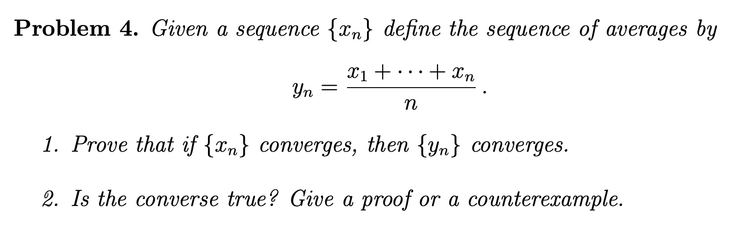 Solved Problem 4. Given a sequence {xn} define the sequence | Chegg.com