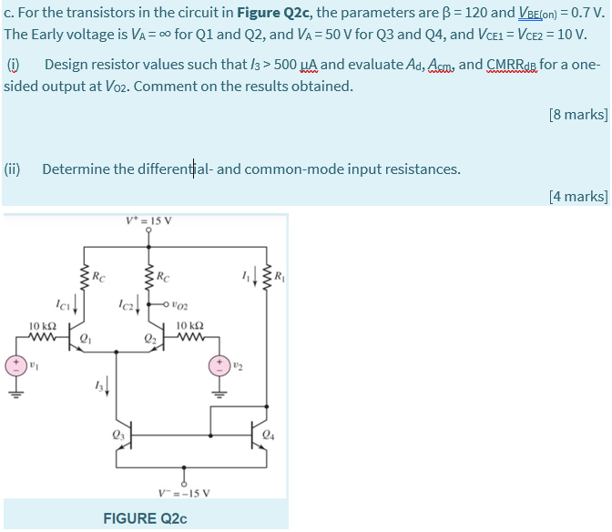 Solved c. For the transistors in the circuit in Figure Q2c, | Chegg.com