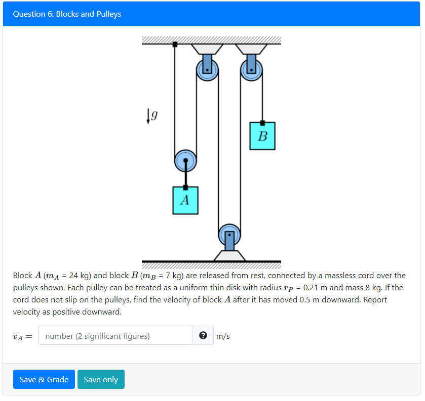 Solved Question 6: Blocks and Pulleys 61 В А Block A (mA 24 | Chegg.com