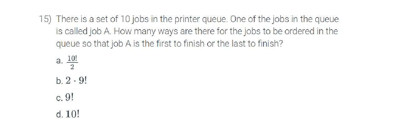 Solved 15) There is a set of 10 jobs in the printer queue. | Chegg.com