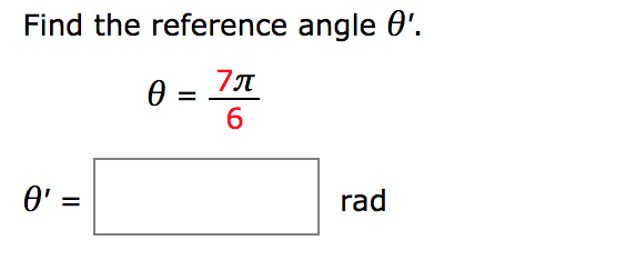 Solved Find the reference angle O'. 7T rad Find the | Chegg.com