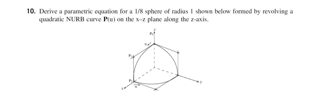 Solved 10. Derive a parametric equation for a 1/8 sphere of | Chegg.com