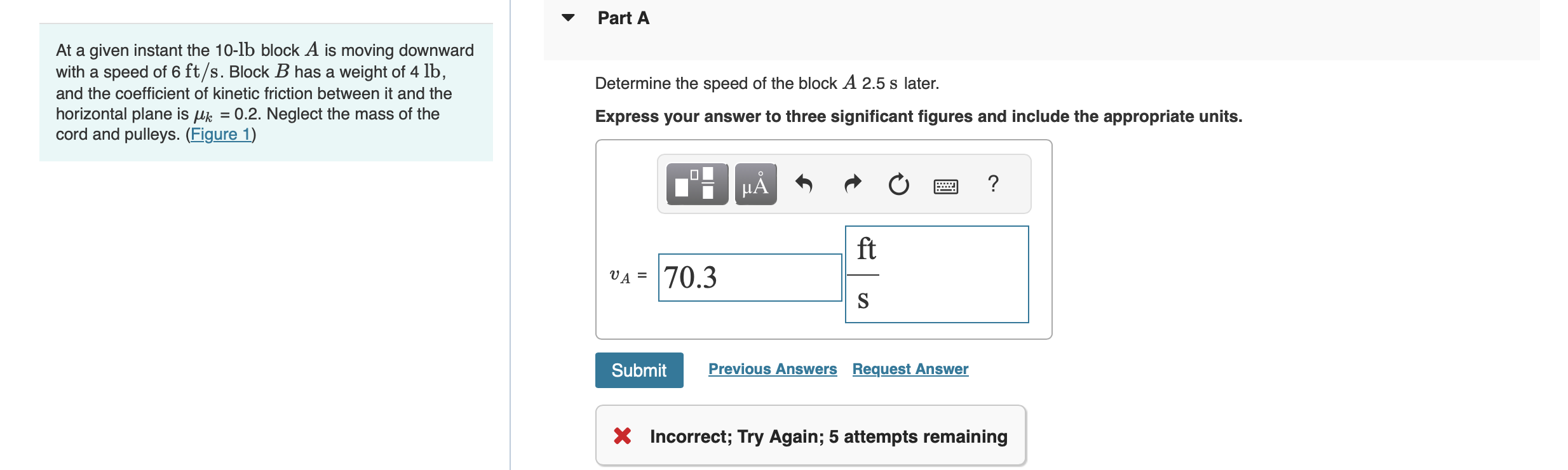 Solved Figure 1 of 1At a given instant the 10−lb block A is | Chegg.com
