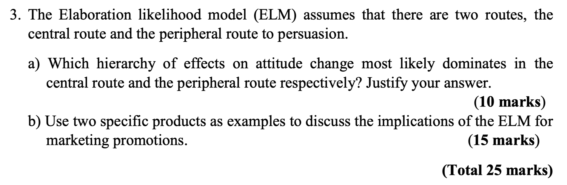 Solved 3. The Elaboration likelihood model (ELM) assumes | Chegg.com