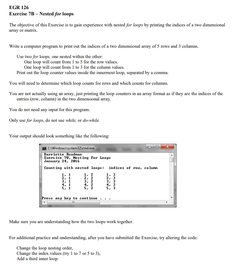 Solved EGR 126 Exercise 7B - Nested for loops The objective | Chegg.com