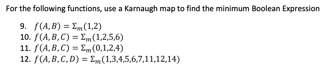 Solved For the following functions, use a Karnaugh map to | Chegg.com