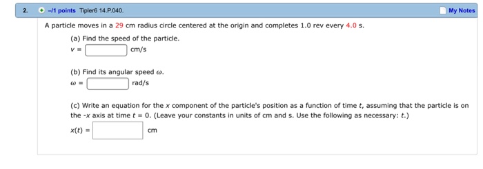 Solved A particle moves in a 29 cm radius circle centered at | Chegg.com