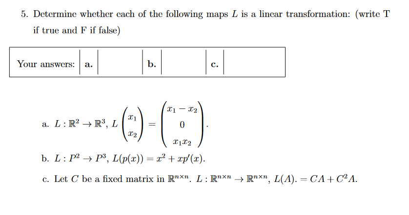 Solved 5. Determine whether each of the following maps L is | Chegg.com