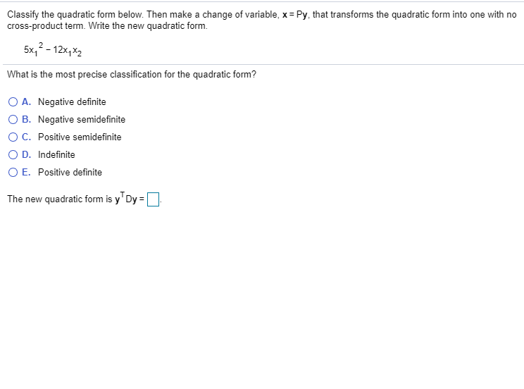 Solved Classify the quadratic form below. Then make a change | Chegg.com