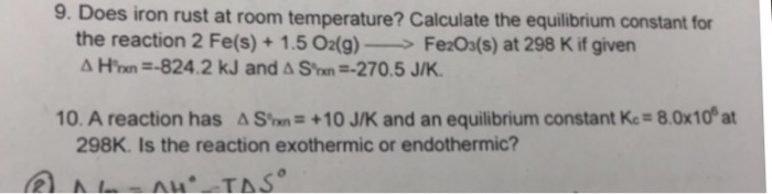 Solved 9. Does iron rust at room temperature? Calculate the | Chegg.com