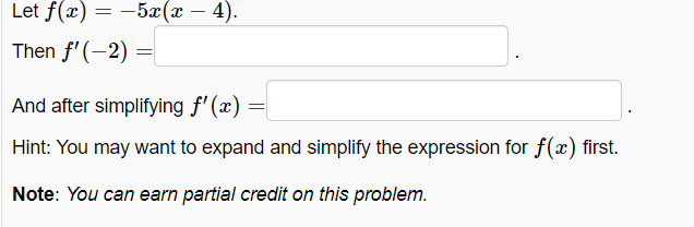 Solved Let f(x)=−5x(x−4) Then f′(−2)= And after simplifying | Chegg.com