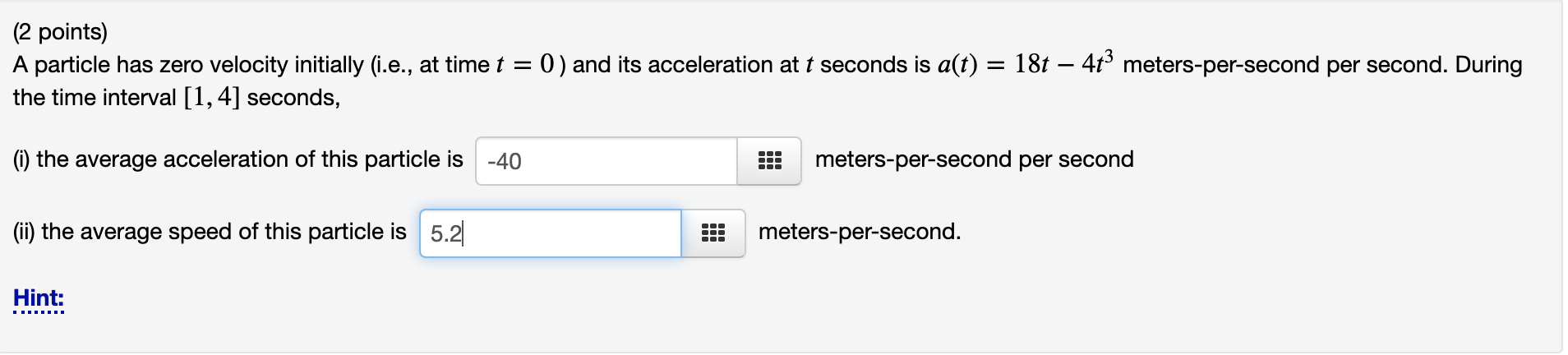 Solved (2 points) A particle has zero velocity initially | Chegg.com