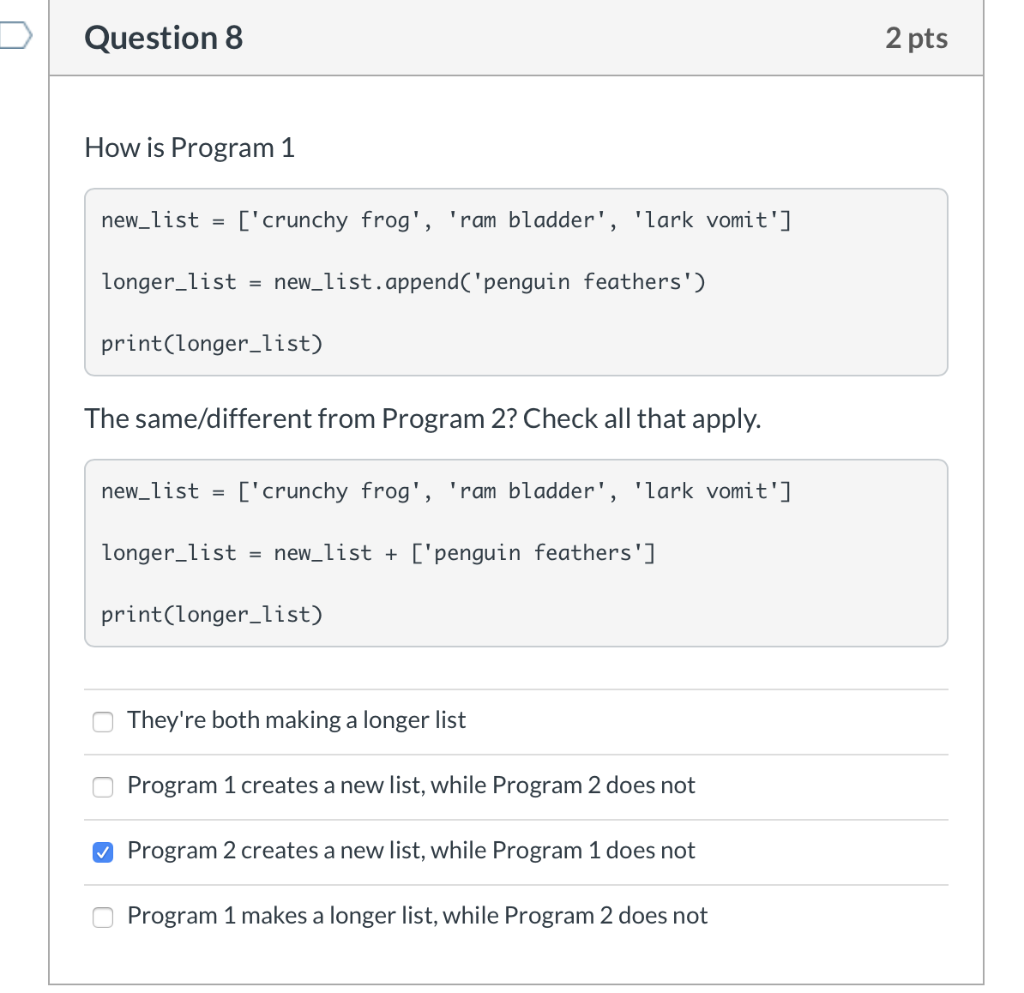 Solved Question 8 2 pts How is Program 1 new_list = | Chegg.com