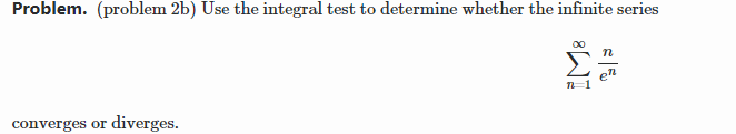 Solved Problem. (problem 2b) Use the integral test to | Chegg.com