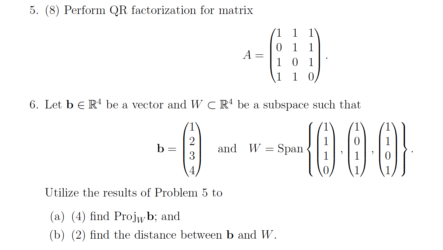 Solved 5. (8) Perform QR factorization for matrix | Chegg.com