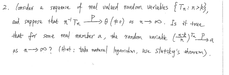 2. Consider a sequence of real valued random | Chegg.com