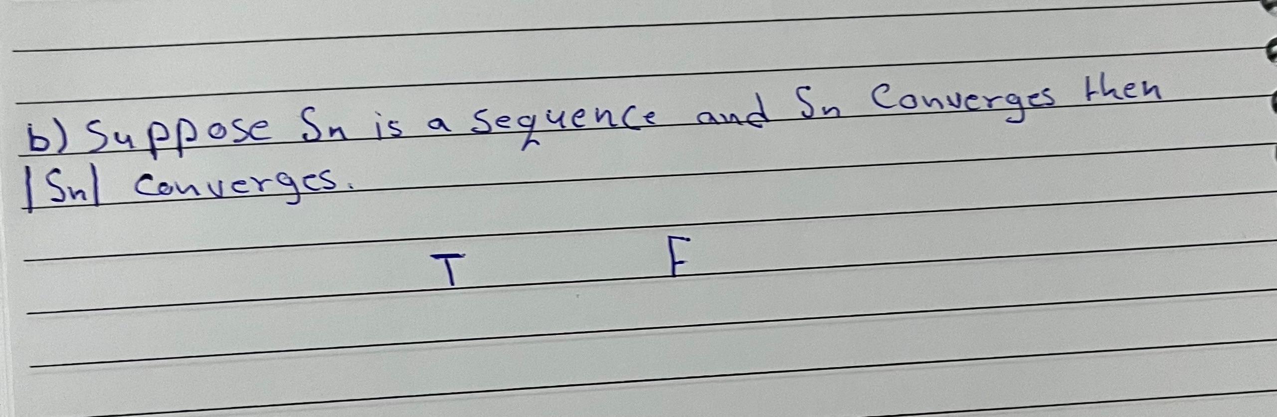 Solved b) Suppose Sn is a sequence and Sn Converges then | Chegg.com