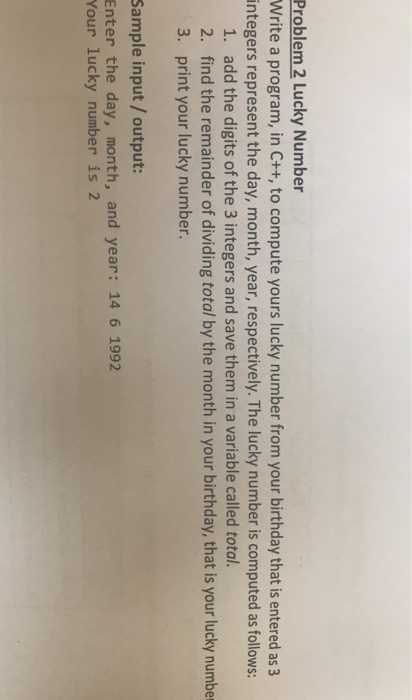 Solved Problem 2 Lucky Number Write a program, in C++, to | Chegg.com