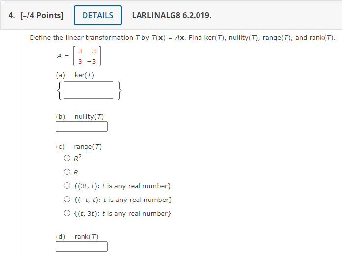 Solved Define the linear transformation T by T(x)=Ax. Find | Chegg.com