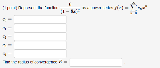 Solved (1 point) Represent the function 6 (1 - 8x) as a | Chegg.com