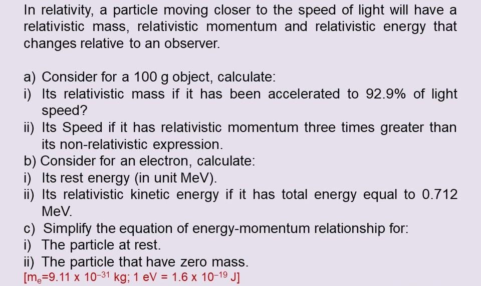 Solved In relativity, a particle moving closer to the speed | Chegg.com