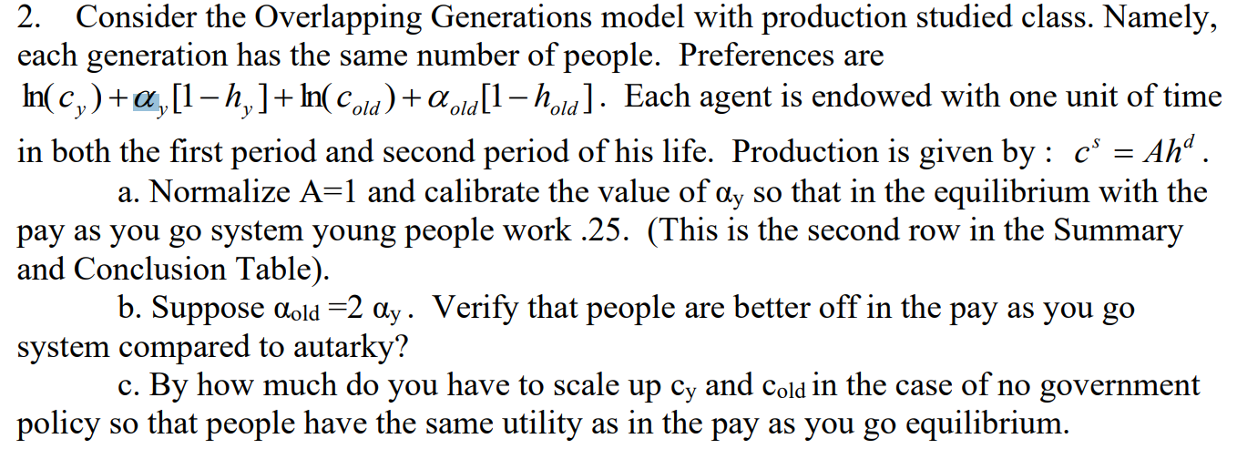 Solved + 2. Consider the Overlapping Generations model with | Chegg.com