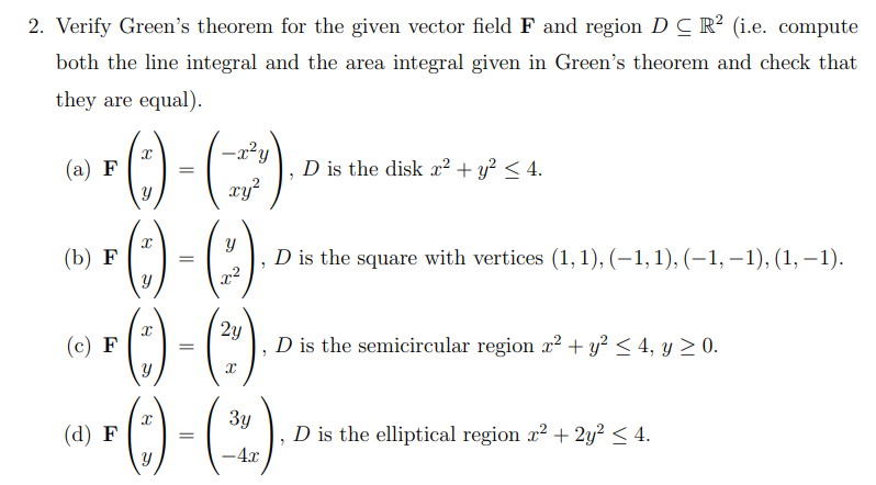 Solved Verify Green's theorem for the given vector field F | Chegg.com