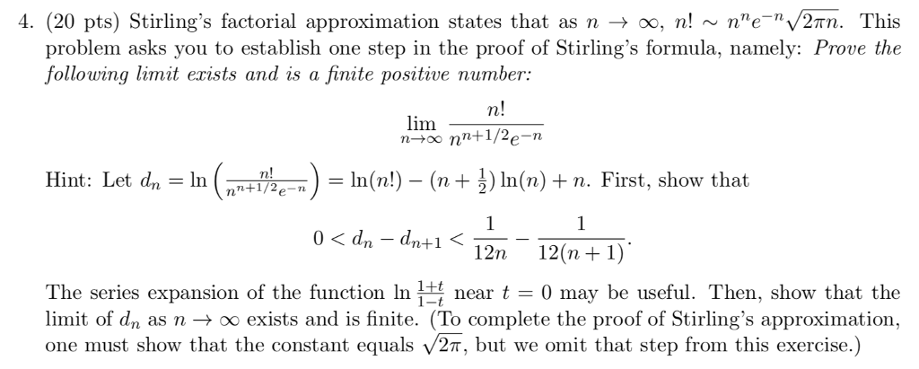 4. (20 pts) Stirling's factorial approximation states | Chegg.com