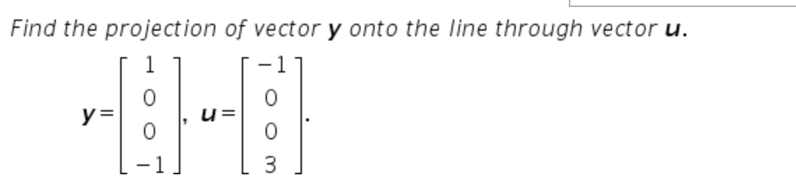 Solved Find the projection of vector y onto the line through | Chegg.com