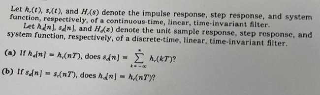 Solved Let hc(t),sc(t), ﻿and Hc(s) ﻿denote the impulse | Chegg.com