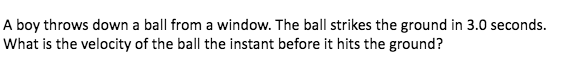 Solved A boy throws down a ball from a window. The ball | Chegg.com