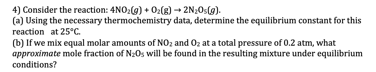 Solved Consider the reaction: 4NO2(g)+O2(g)→2N2O5(g).(a) | Chegg.com
