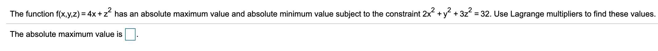 Solved 2 The function f(x,y,z) = 7x has an absolute maximum | Chegg.com
